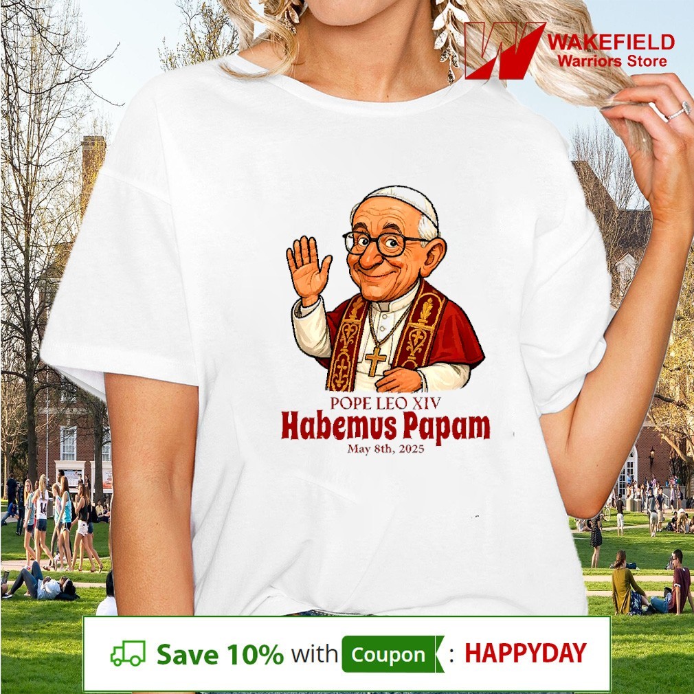 Pope Leo XIV Habemus Papam May 8th 2025 shirt, hoodie and sweatshirt